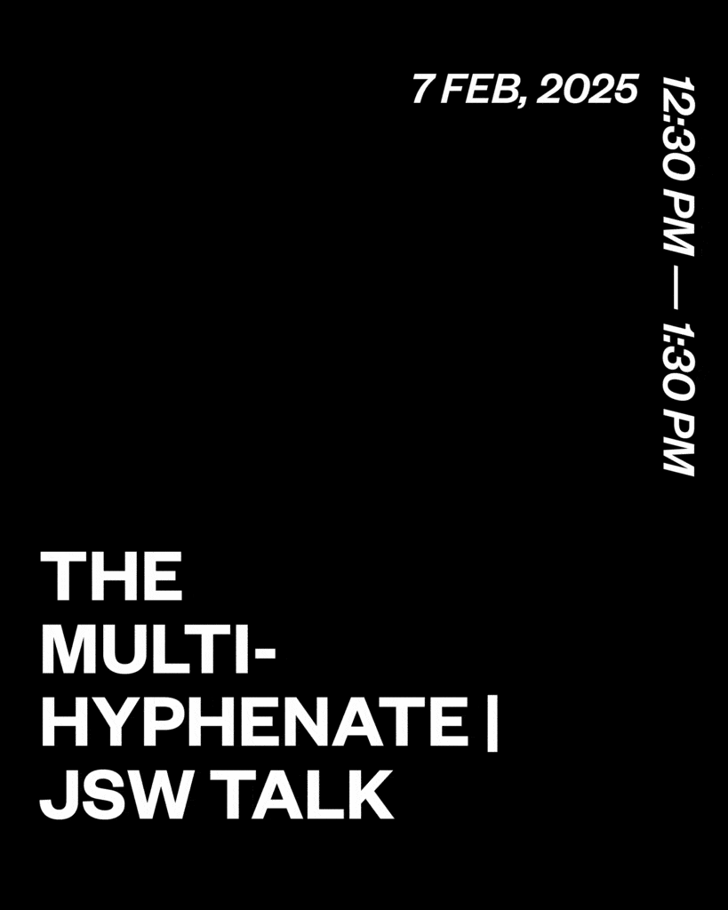 THE MULTI-HYPHENATE | JSW TALK - India Art Fair